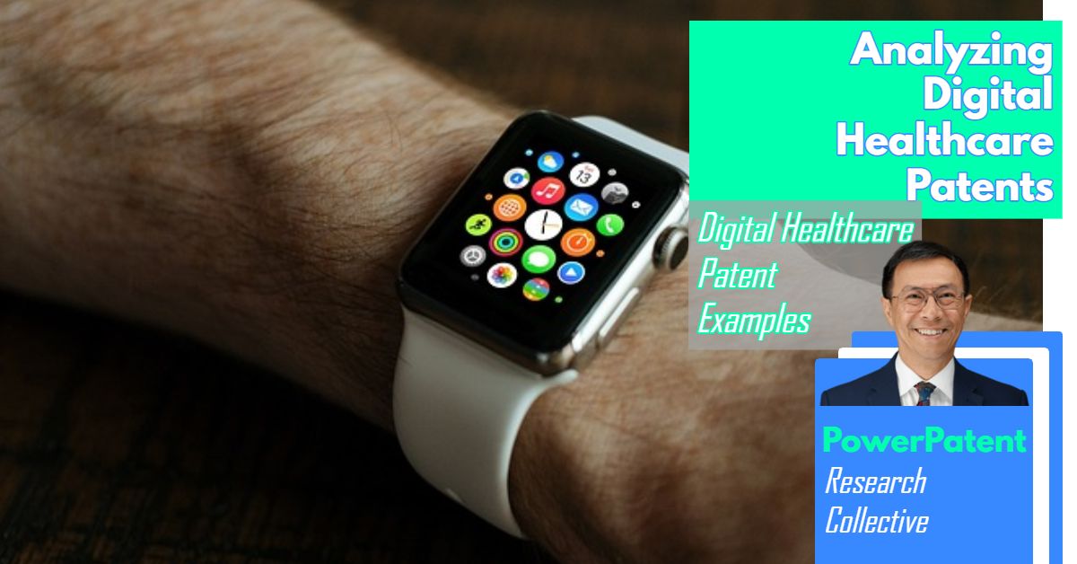 Analyzing Digital Healthcare Patents – Latest Digital Healthcare Patent ...