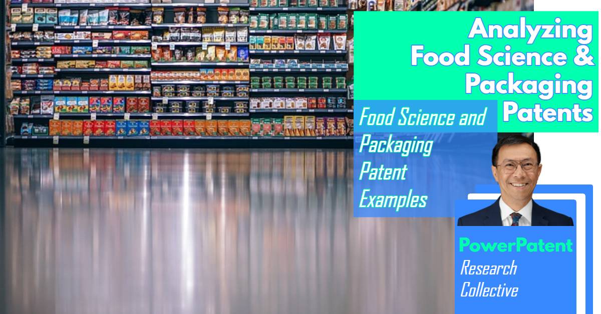 Analyzing Food Science & Packaging Patents – Latest Food Science ...